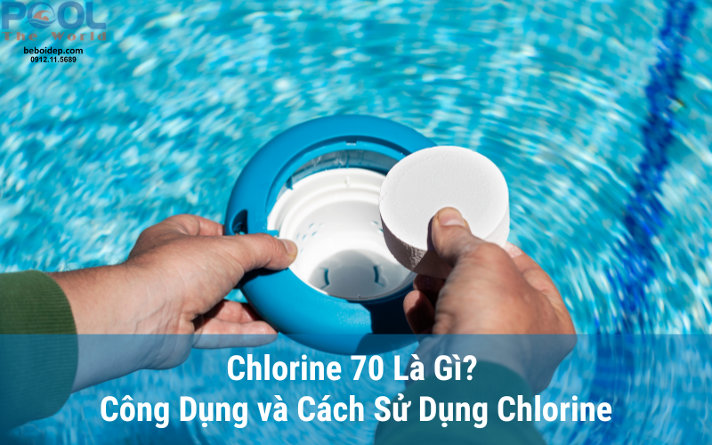 Chlorine 70 Là Gì? Tìm Hiểu Công Dụng và Cách Sử Dụng Chlorine